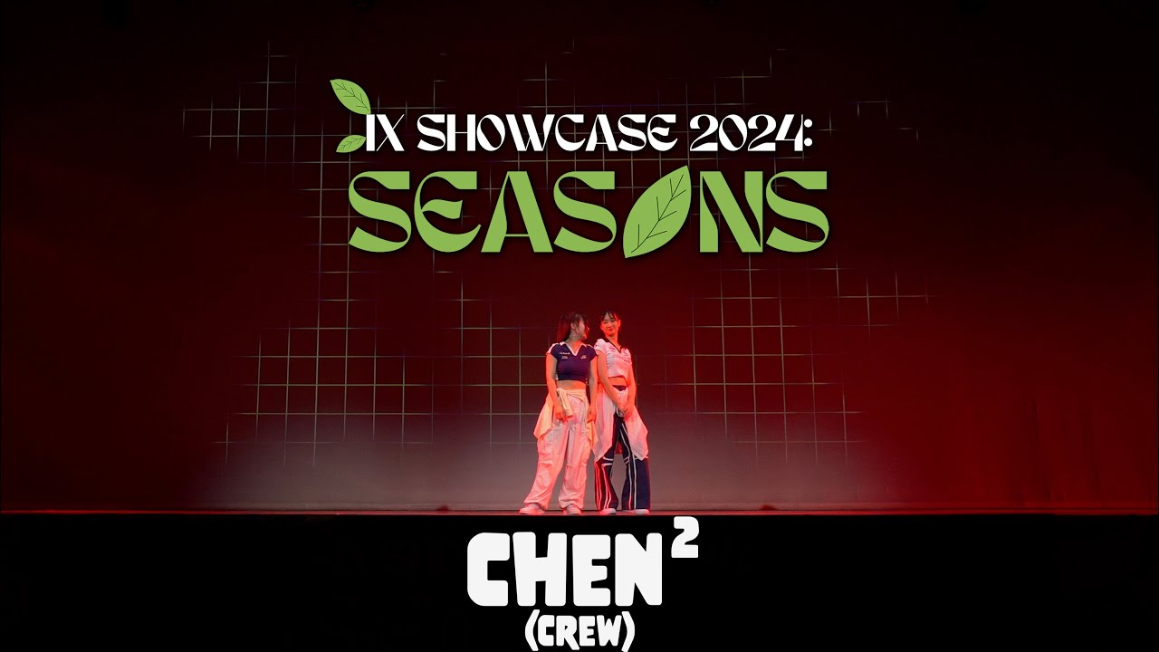 CHEN SQUARED (Crew) | IX Showcase 2024: Seasons - YouTube