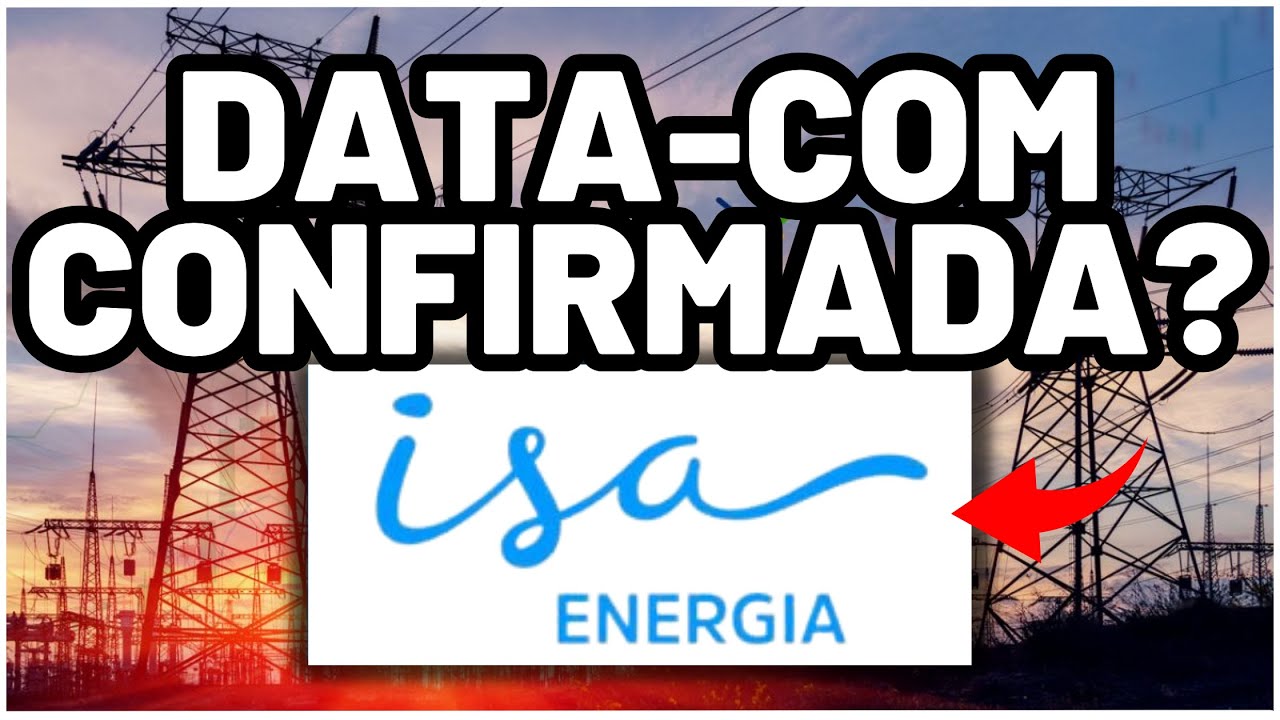 ISA ENERGIA: REALMENTE VAI PAGAR MEGA DIVIDENDOS? QUAL AÇÃO VALE A PENA ...
