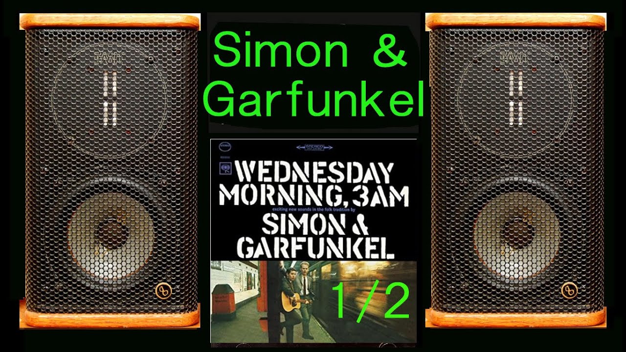 Infinity Tesimal 0.1 サイモン＆ガーファンクル WEDNESDAY MORNINNG 3AM 1／2 空気録音 - YouTube