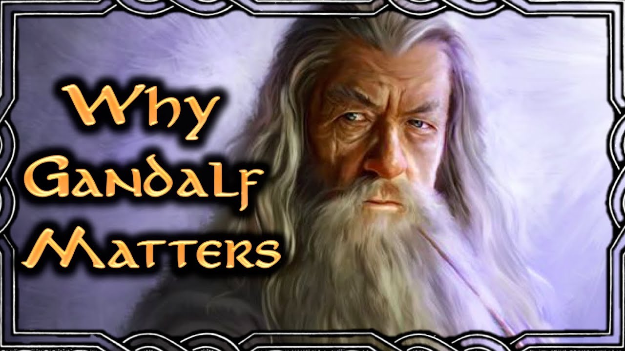 Gandalf: More Than Just a Wizard - Tolkien Lore Video - YouTube