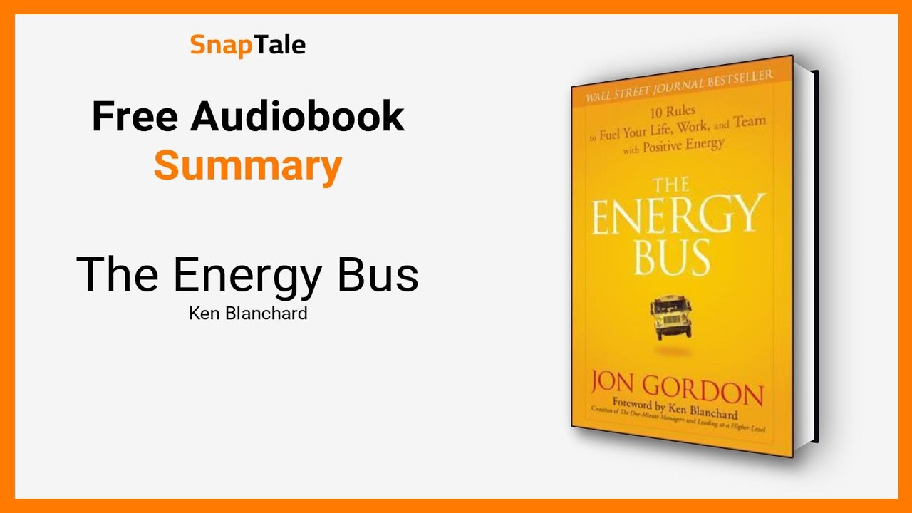 The Energy Bus by Ken Blanchard: 7 Minute Summary - YouTube