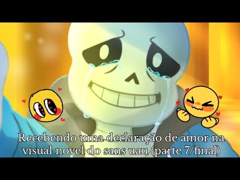 Recebendo uma declaração de amor na visual novel do sans uau (parte 7 ...