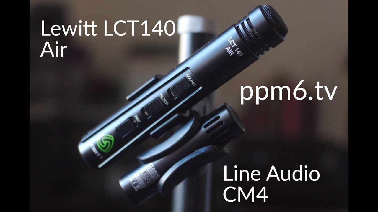 Lewitt LCT140 Air v Line Audio CM4. Best Cheap 'flat' Mic in the World or poor man's Schoeps ...