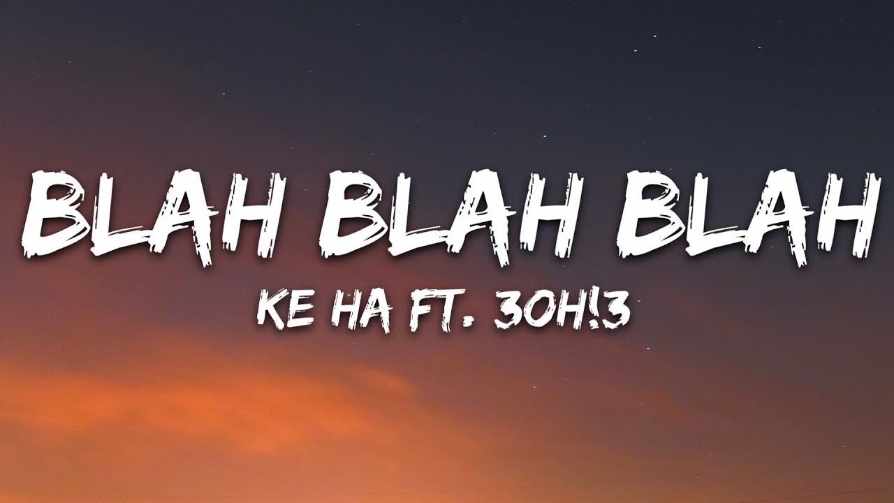 Ke$ha - Blah Blah Blah (Lyrics) ft. 3OH!3 - YouTube