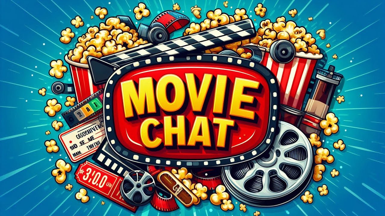 Movie Chat - YouTube