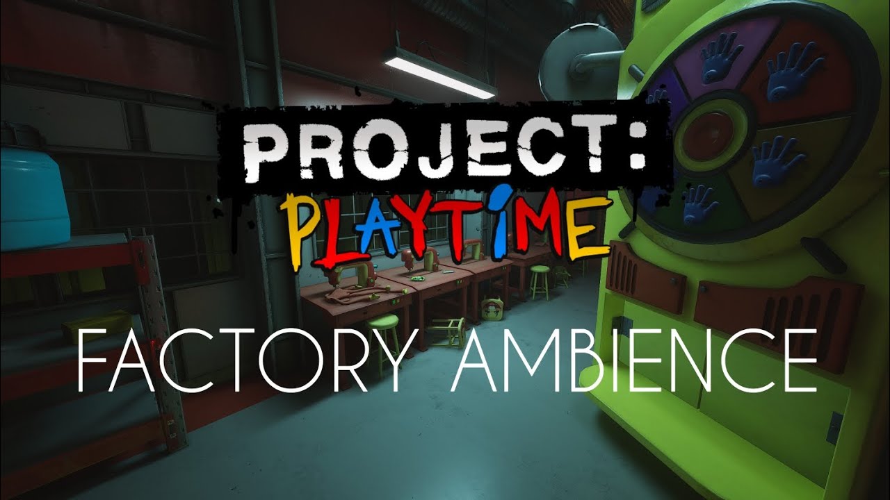 Project: Playtime - Factory Ambience Sound - YouTube