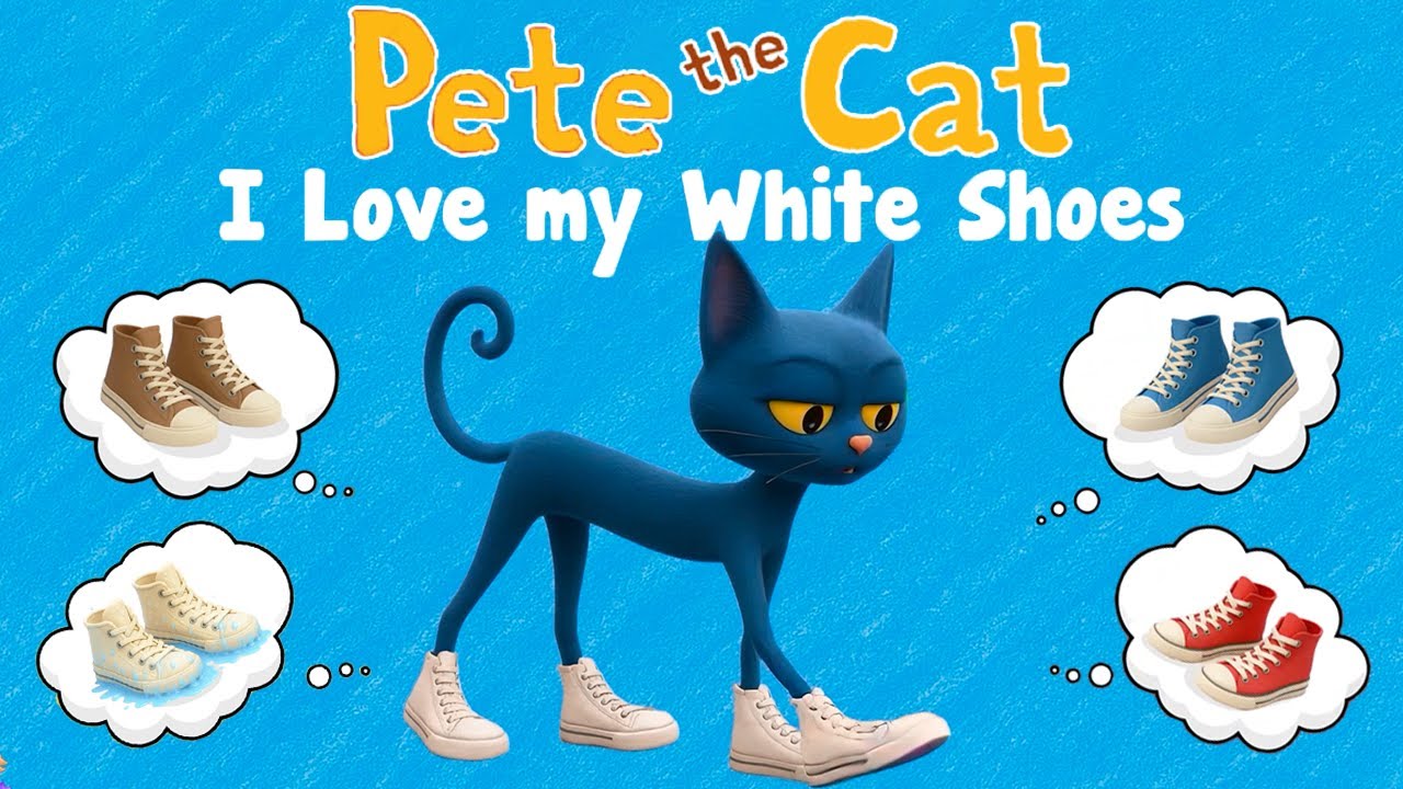 Pete The Cat I Love My White Shoes Collection | Pete The Cat Read Aloud ...