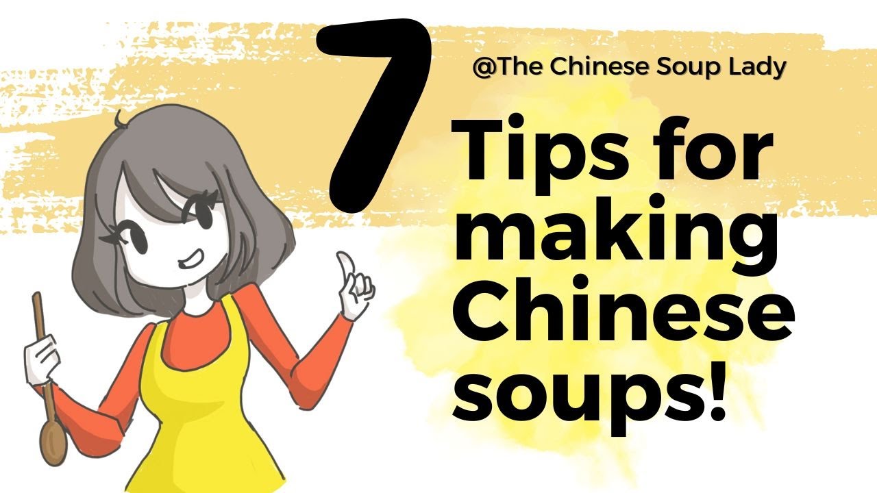 7 Tips for Making Chinese Soups - YouTube