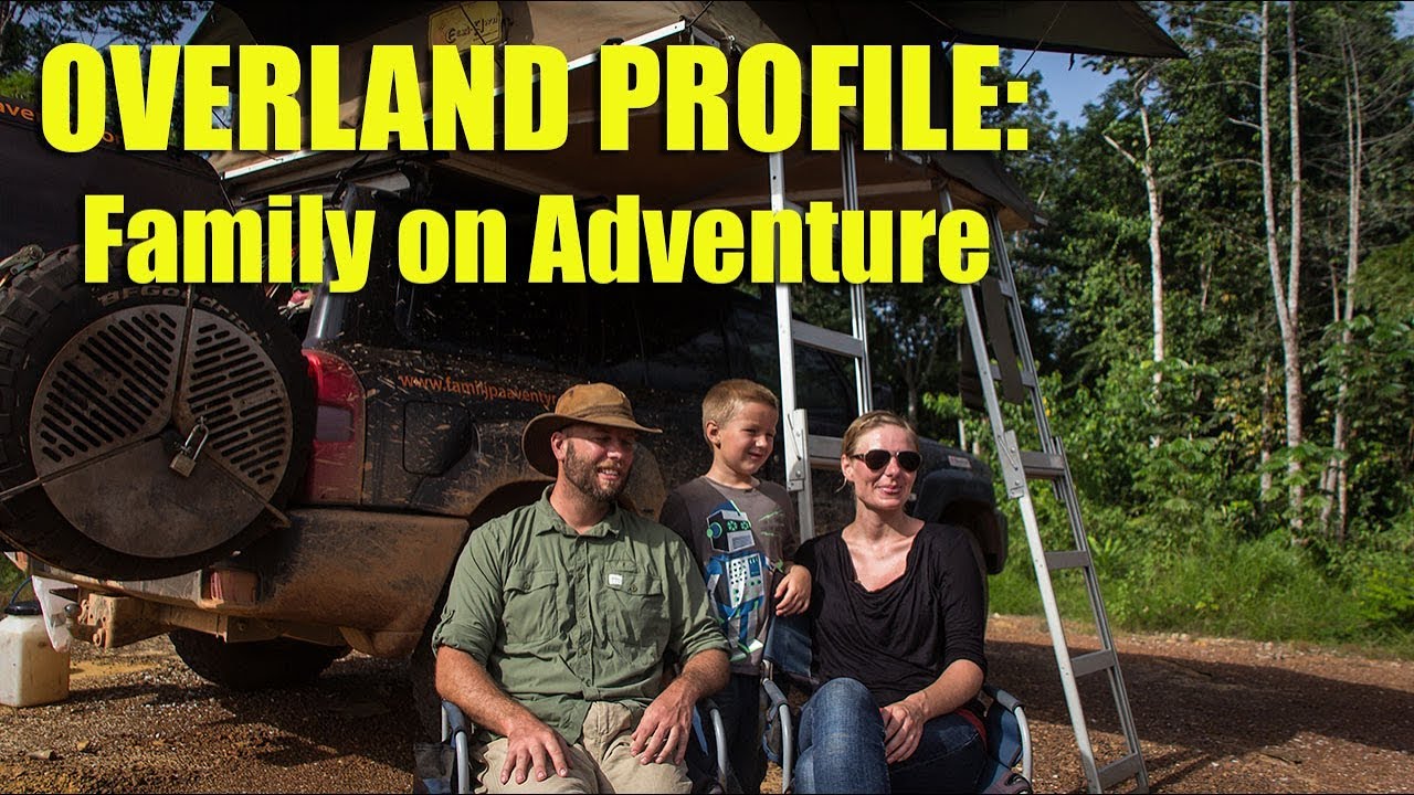 Overland Profile: Family on Adventure - YouTube