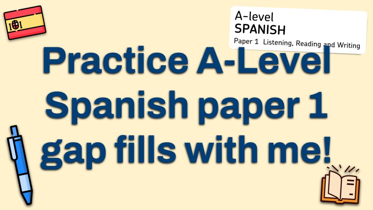 A-Level Spanish Paper 1 Practice (gap fills) - YouTube