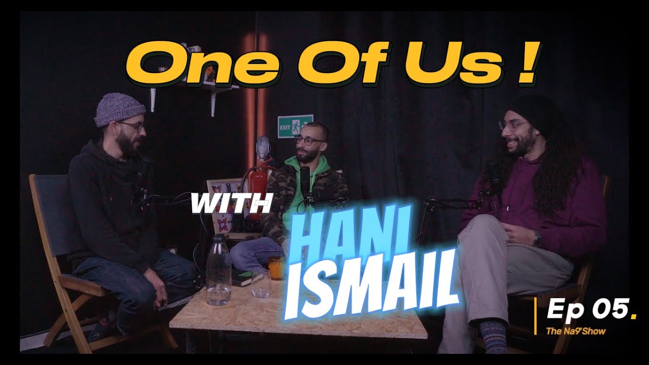 Ep 05 - One Of Us - With HANI Ismail/واحد منا مع - هاني إسماعيل - YouTube