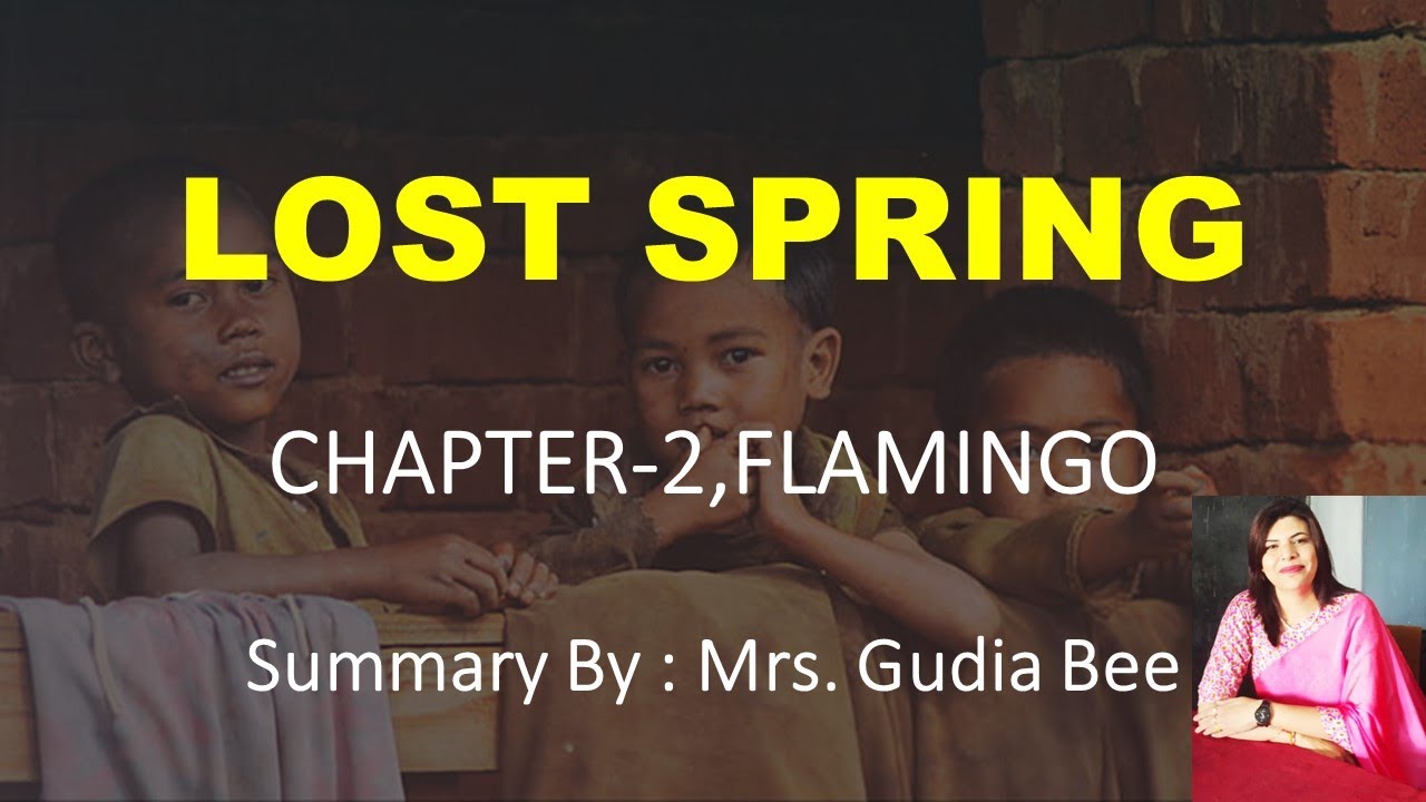 Lost Spring Class 12 Flamingo Book Chapter 2 Summary Explanation lost-spring-class-12-flamingo-book-chapter-2-summary-explanation