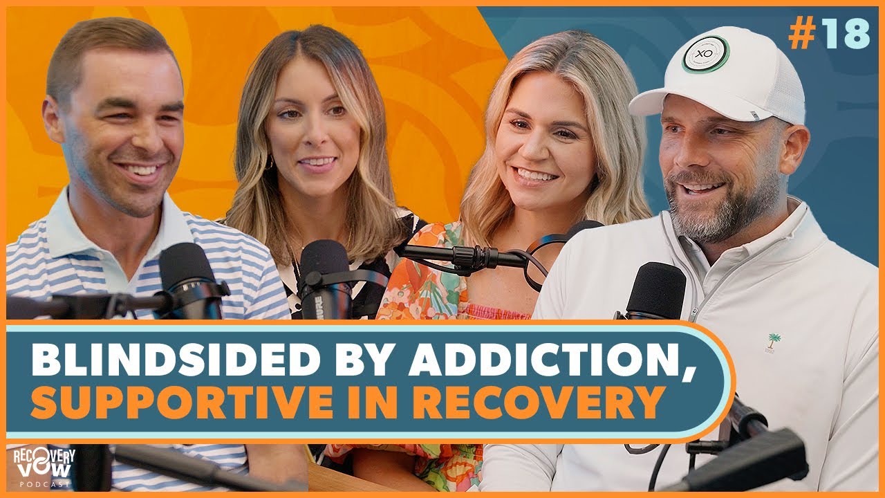 Blindsided by Addiction, Supportive in Recovery | Ep 18 - YouTube