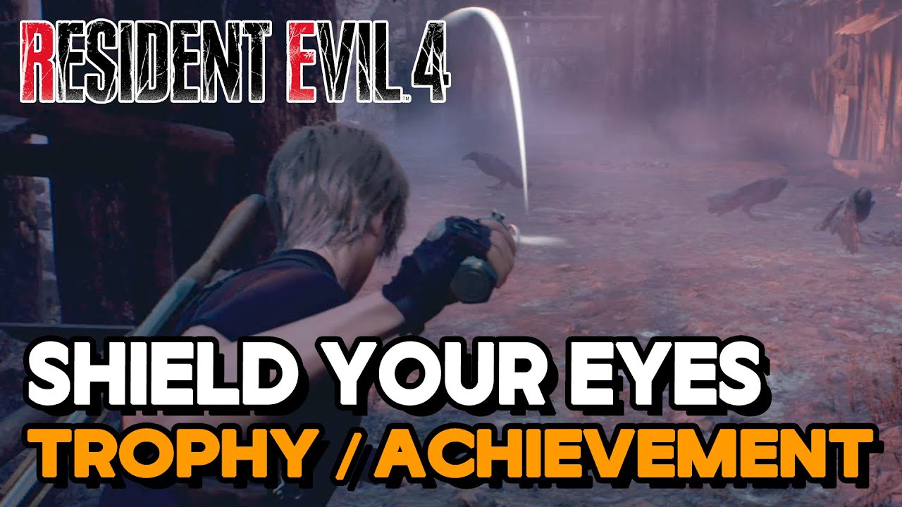 Resident Evil 4 Remake - Shield Your Eyes (Trophy / Achievement Guide ...