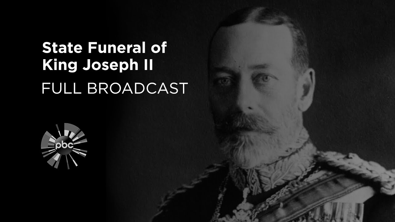 PBC - State Funeral of King Joseph II - FULL BROADCAST - YouTube