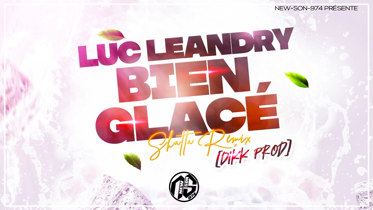 LUC LEANDRY - Bien glacé Rmx Shatta [ Dikk Prod ] - YouTube