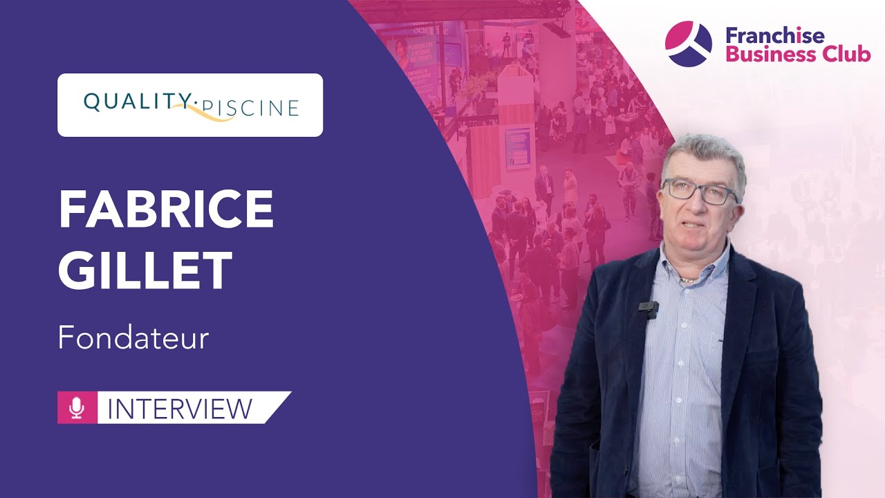 Franchise Business Club : présentation de Qualiti Piscine par Fabrice ...