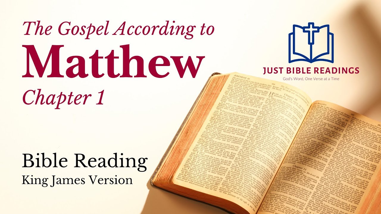The Gospel According to Matthew - Chapter 1 - Bible Reading - The King ...