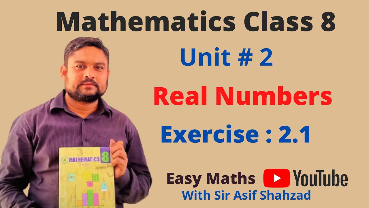 Class 8 Mathematics Chapter 2 Exercise 2.1| Unit 2 | Real Numbers ...