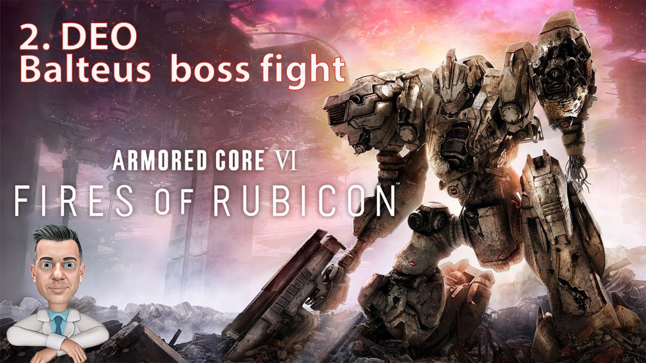 Armored Core VI | Fires of Rubicon | Balteus Boss Fight | 2. DEO ...