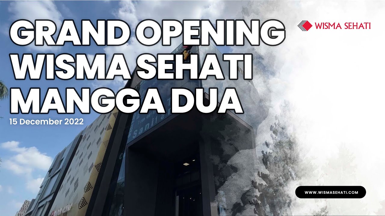 Grand Opening - Wisma Sehati Mangga Dua - YouTube