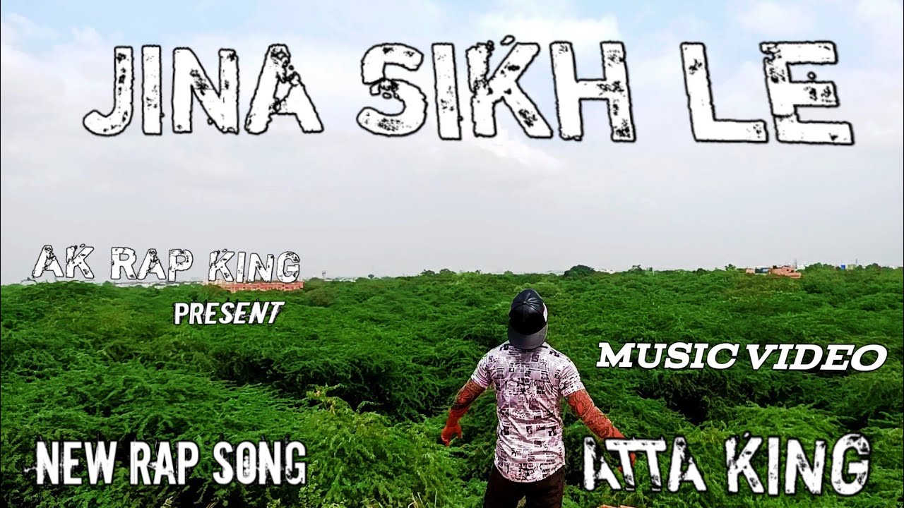 jina Sikh le ft. Atta King AK RAP KING |music video| - YouTube
