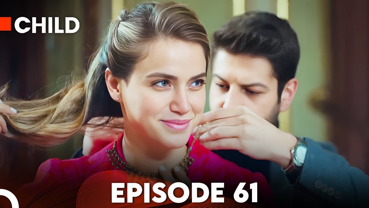 Child - Episode 61 - YouTube