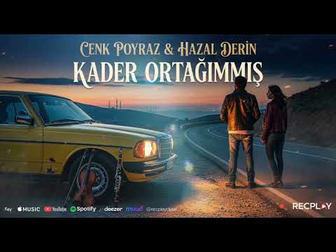 Cenk Poyraz - Hazal Derin - Kader Ortağımmış (Official Video) 