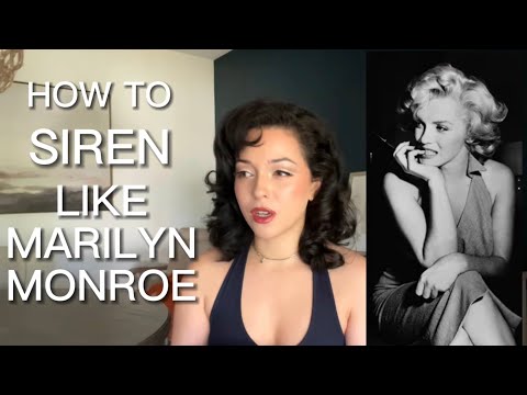 How to “Siren” like Marilyn Monroe To Attract Someone
