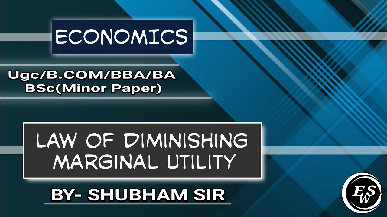 Law of diminishing marginal utility | Economics | Minor Elective Paper ...