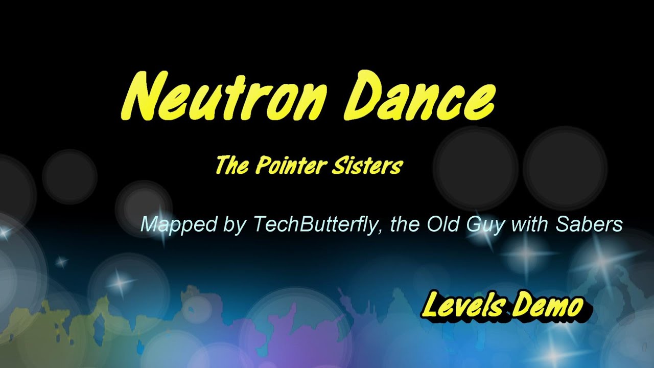 Neutron Dance - The Pointer Sisters - New TechButterfly Map - YouTube