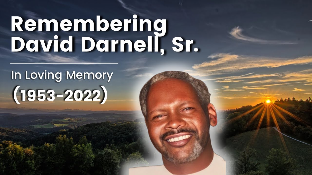 Remembering Mr. David A. Darnell, Sr. - YouTube