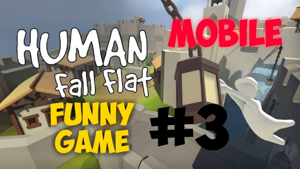 Human Fall Flat Mobile | Android,IOS | Funny Game | #3 - YouTube
