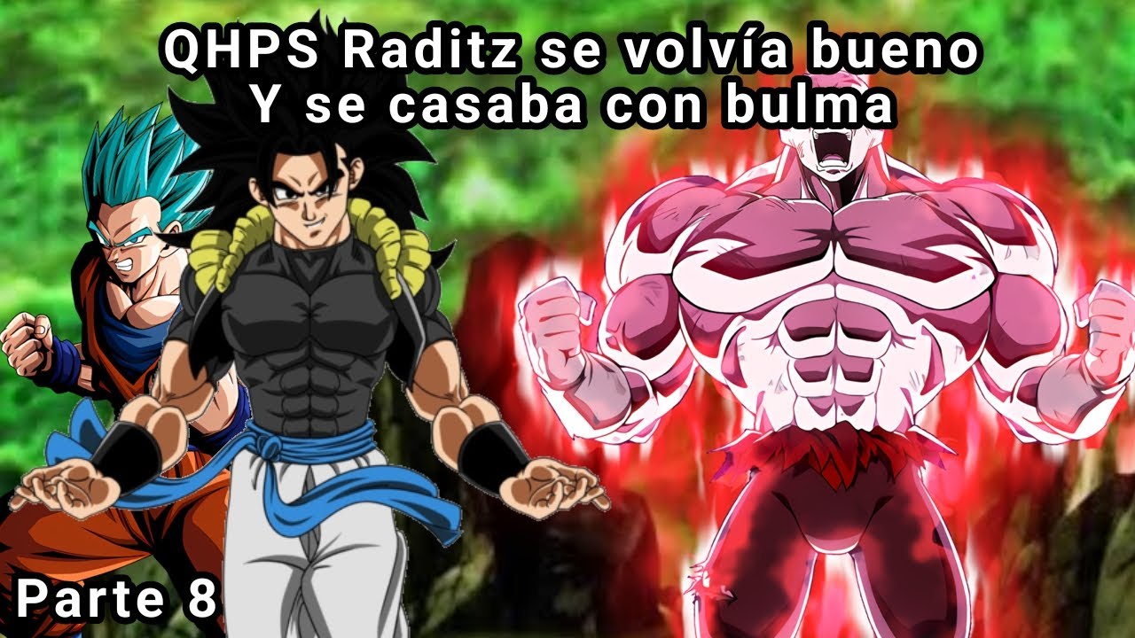 QHPS Raditz se volvía bueno y se casaba con bulma Parte 8 - YouTube
