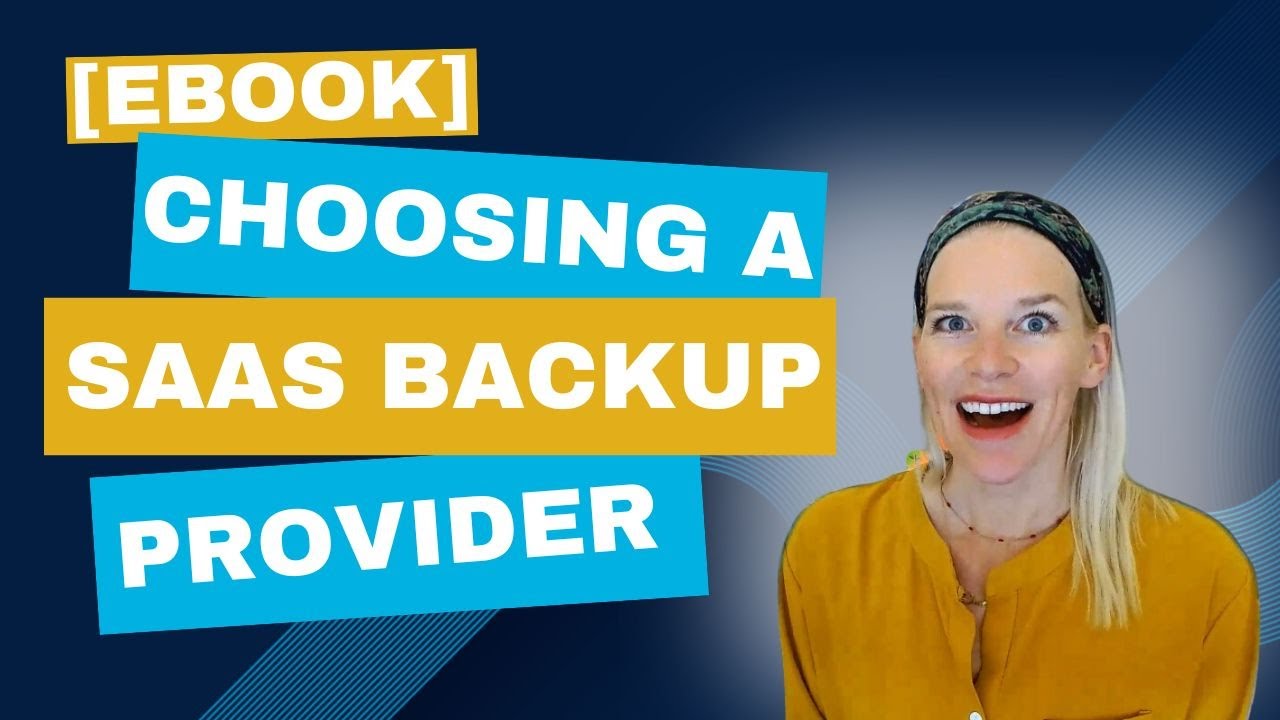 Guide to Choosing a SaaS Backup Provider [eBook] - YouTube