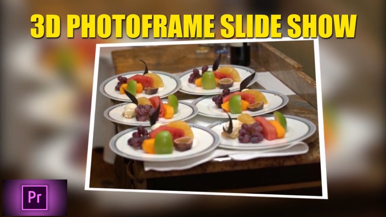 How to create a 3D photoframe slide show in premiere pro simple steps ...
