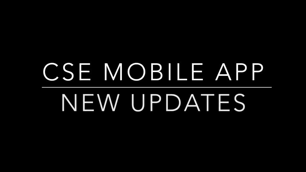 New Updates with the CSE Mobile App - YouTube