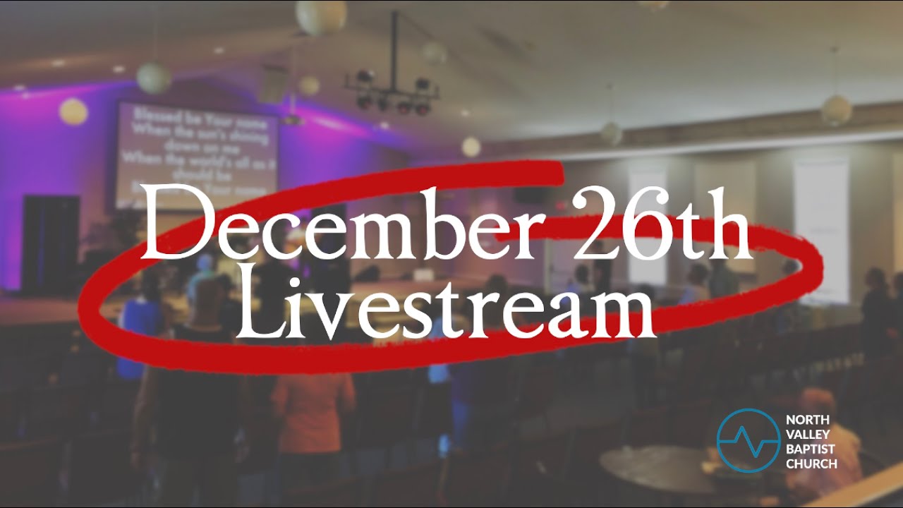 NVBC Worship Service (December 26th, 2021) - YouTube