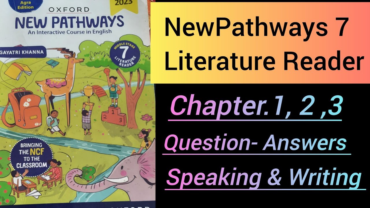 New Pathways 7 Literary Reader# ch 1 2 3 question answers# vocabulary ...