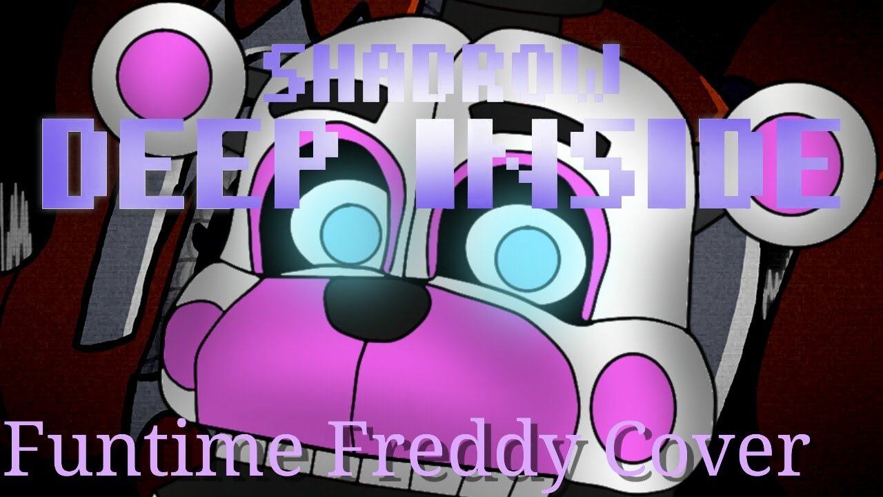 Shadrow - Deep Inside (Funtime Freddy Cover) - YouTube
