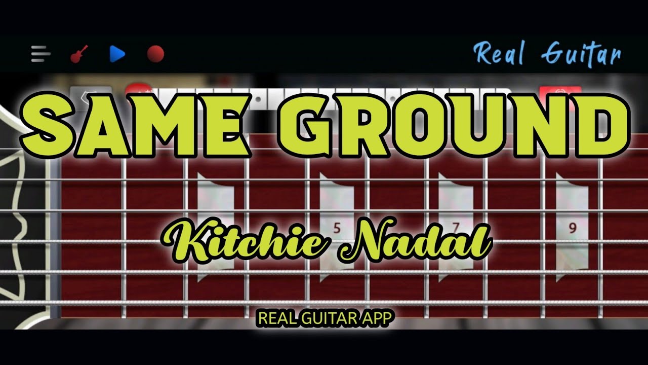 Same Ground | Kitchie Nadal | Real Guitar App Cover - YouTube