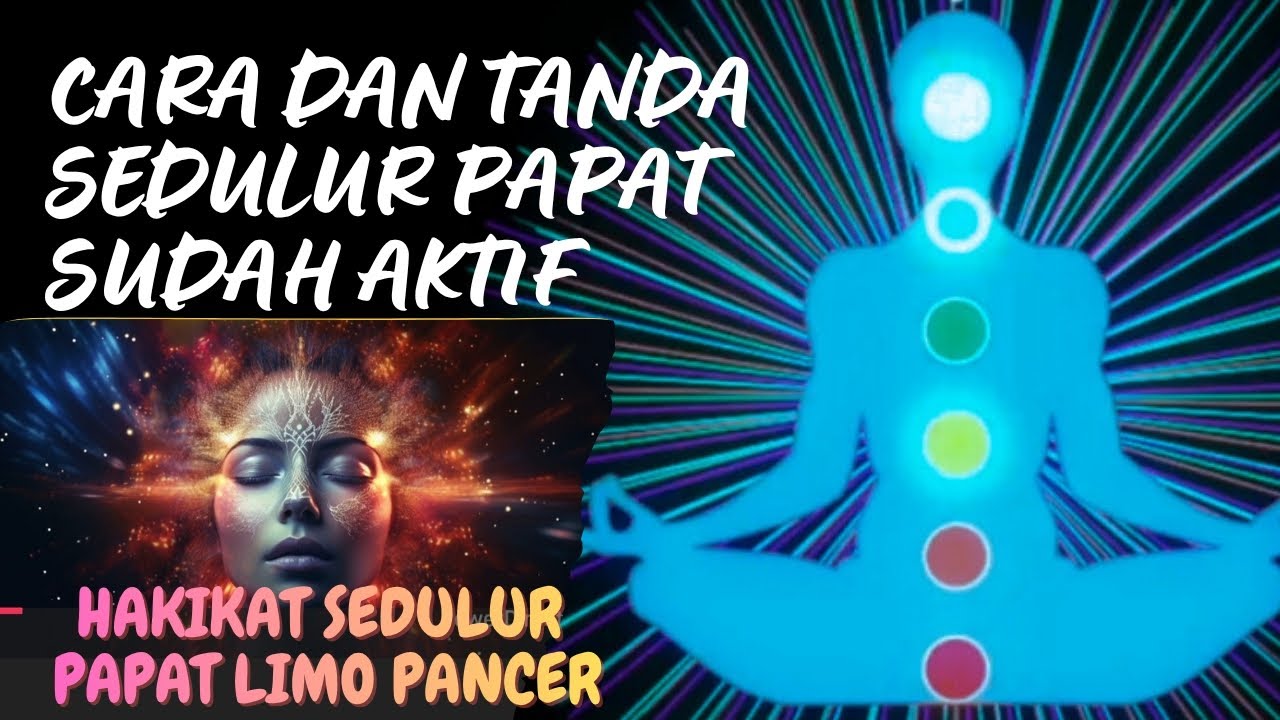 CARA DAN TANDA SEDULUR PAPAT SUDAH AKTIF ‼️ || HAKIKAT SEDULUR PAPAT ...