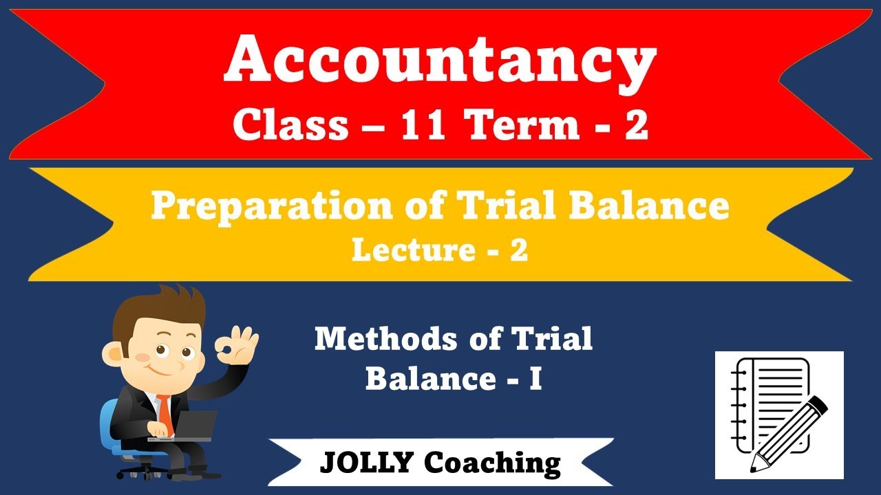 Methods of Trial Balance | Methods of Preparing Trial Balance | Class ...