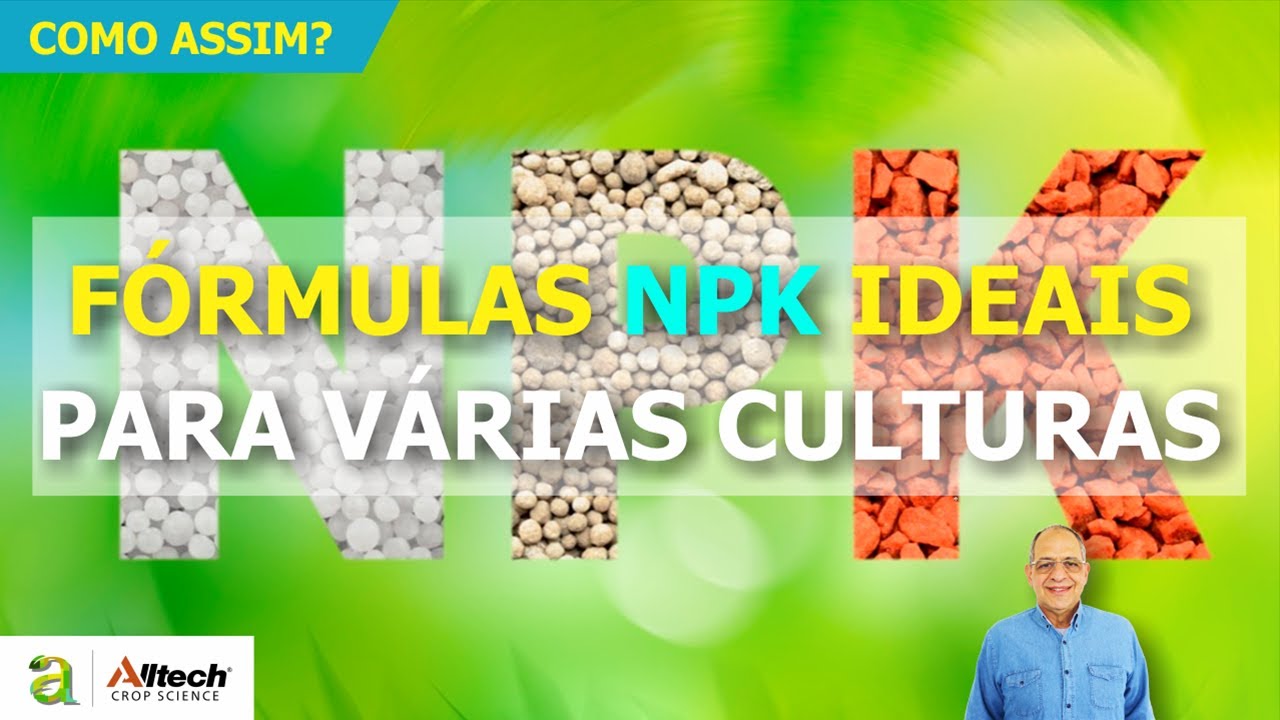 # 151 - FÓRMULAS NPK IDEAIS PARA VÁRIAS CULTURAS - YouTube