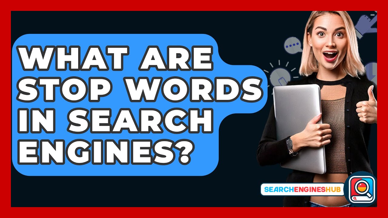 What Are Stop Words In Search Engines? - SearchEnginesHub.com - YouTube