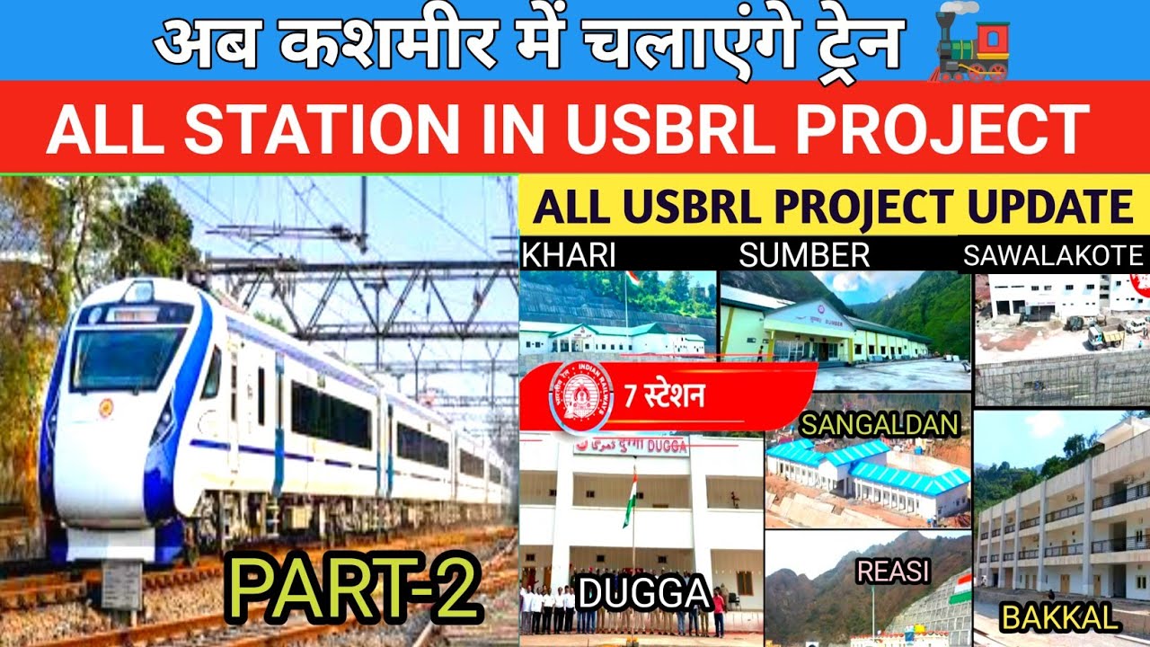 ALL STATION UPDATE BETWEEN KATRA AND BANIHAL UNDER CONSTRUCTION USBRL ...