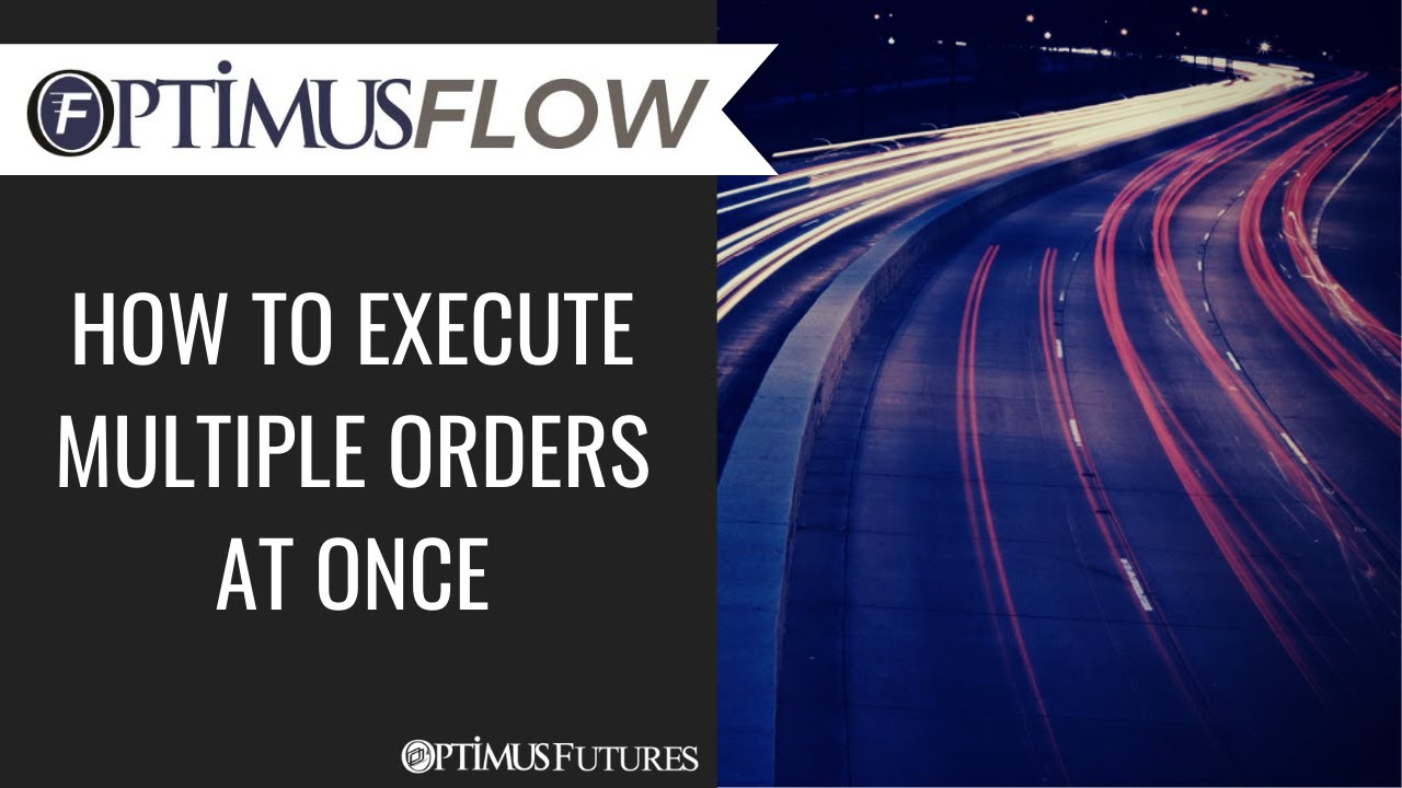 Optimus Flow - How to Execute Multiple Orders at Once - YouTube