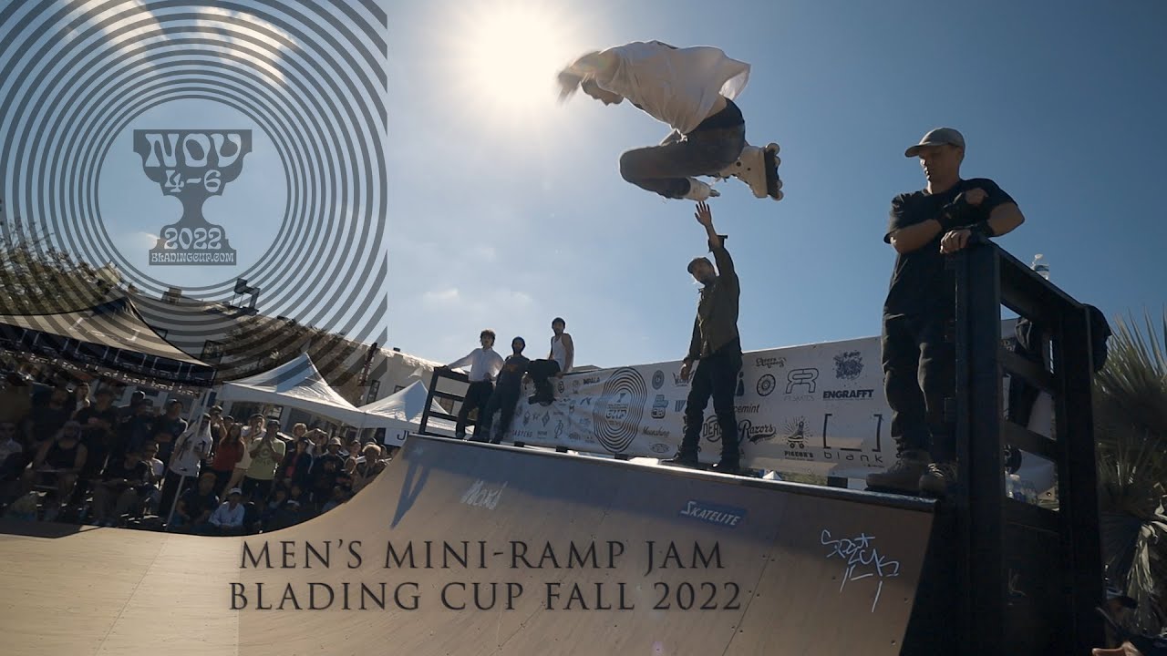 Blading Cup Fall 2022 Men's Mini-Ramp Jam (Full Unedited) - YouTube