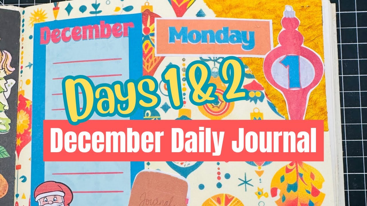 December Daily Journal Days 1 & 2 - YouTube