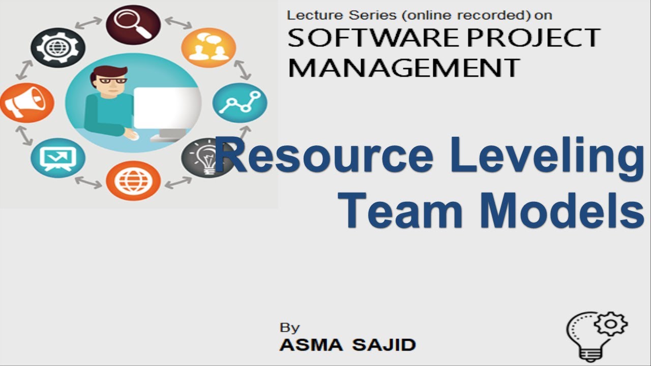 Software Project Management 19 Resource Leveling Team Models - YouTube